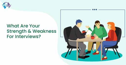 What Are Your Strengths & Weaknesses for Interviews?