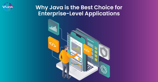 Why Java is the Best Choice for Enterprise-Level Applications