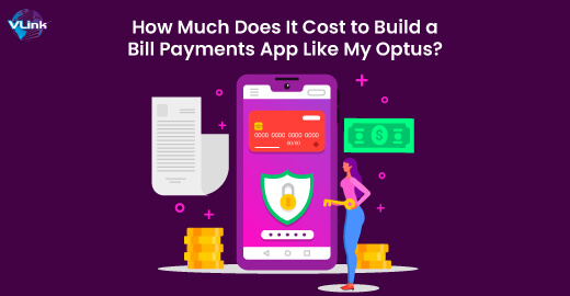 Cost to Build a Bill Payments App Like My Optus