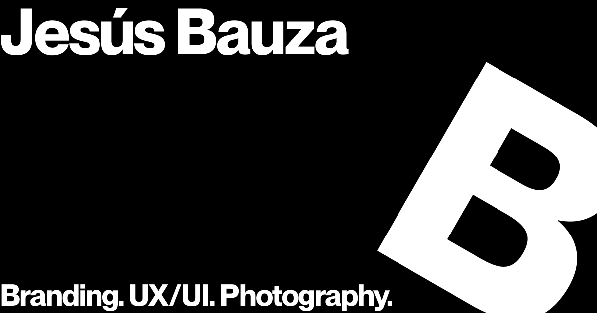 Jesús Bauza - Designer, Photographer, Visual Communicator