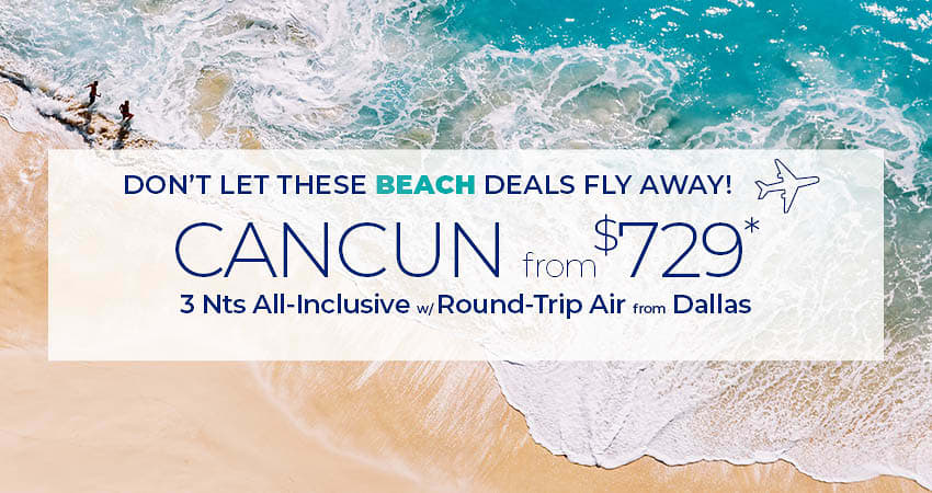 Dallas to Cancun Vacation Packages - The Best Deals from Vacation Express
