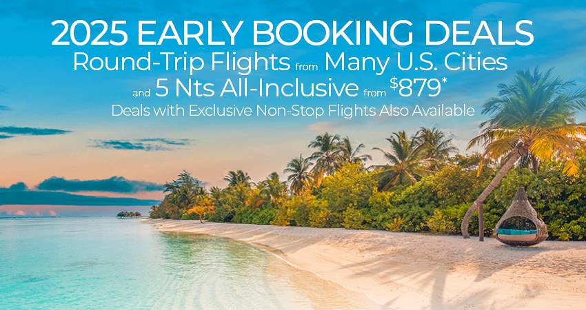Early Booking All-Inclusive Vacation Packages - The Best Deals from ...