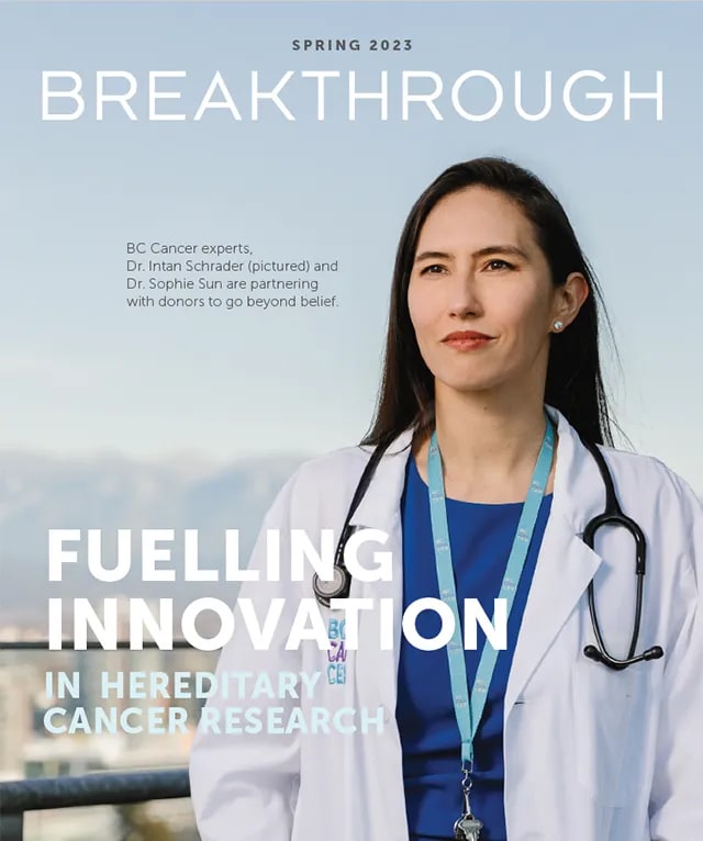 BREAKTHROUGH Spring 2023 - BC Cancer Foundation