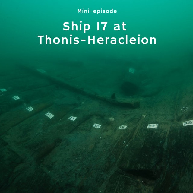 Mini Ep. 001 - Ship 17 at Thonis-Heracleion