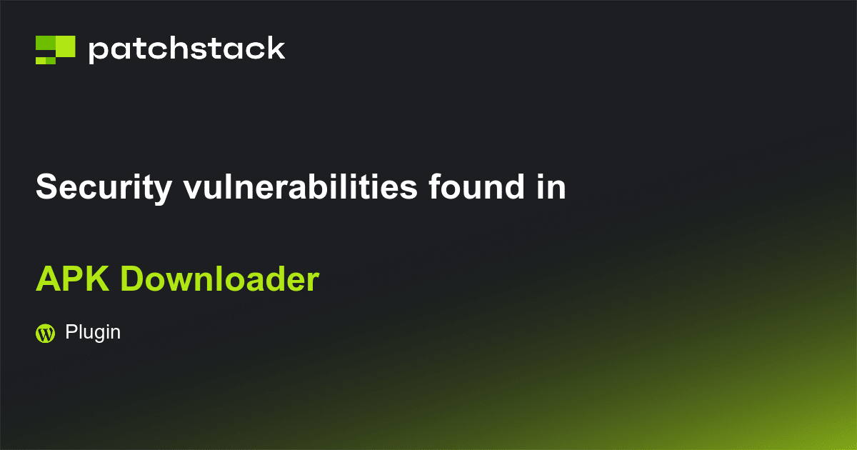 APK Downloader Vulnerabilities - Patchstack