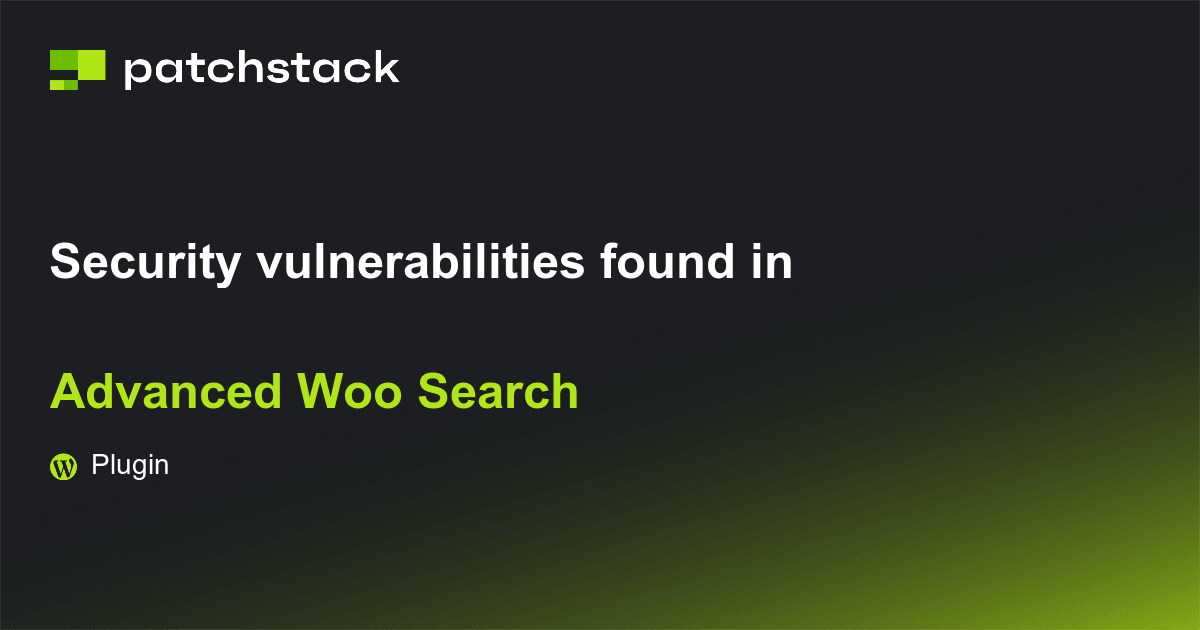 Advanced Woo Search Vulnerabilities - Patchstack