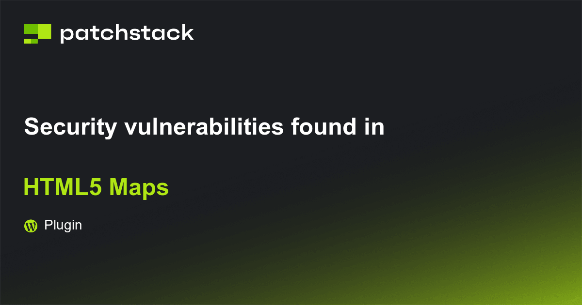 HTML5 Maps Vulnerabilities - Patchstack
