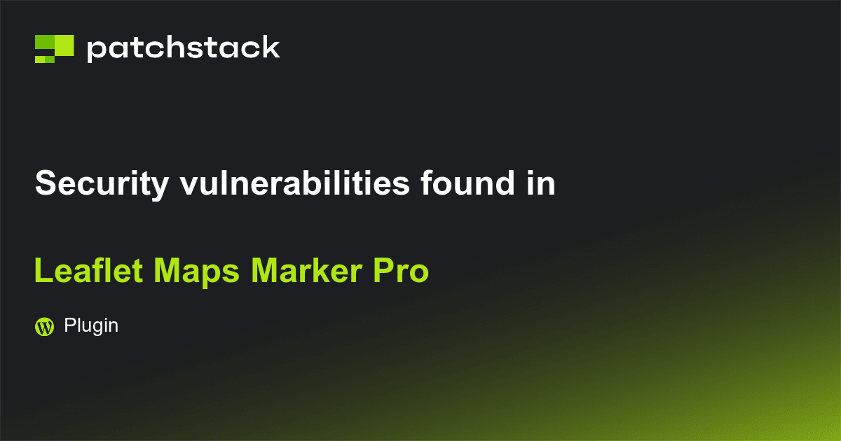 Leaflet Maps Marker Pro Vulnerabilities - Patchstack
