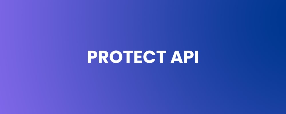 Protect API