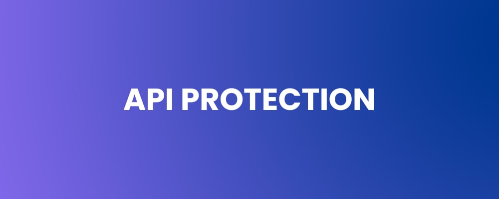 API Protection - Safeguard Your Digital Assets Effectively
