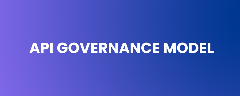 API Governance Model