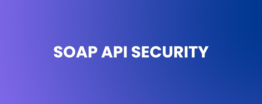 SOAP API Security