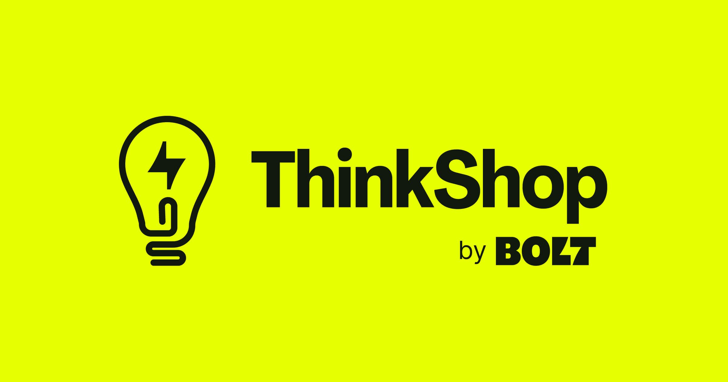 ThinkShop by Bolt