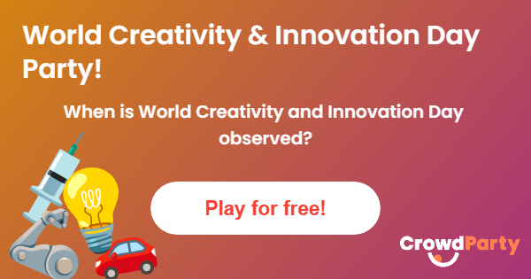 CrowdParty — World Creativity & Innovation Day Party! — 85 Rounds