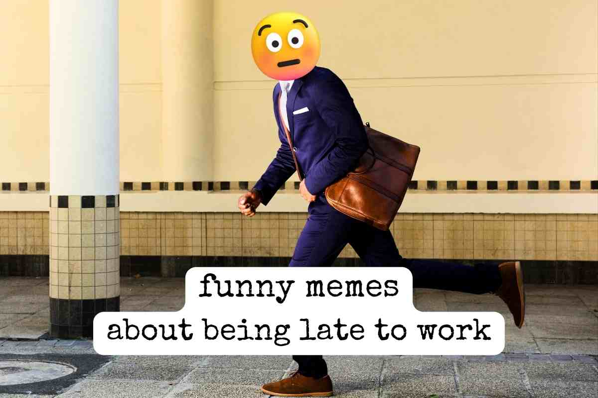 12 Late To Work Memes That Show The Struggle Is Real
