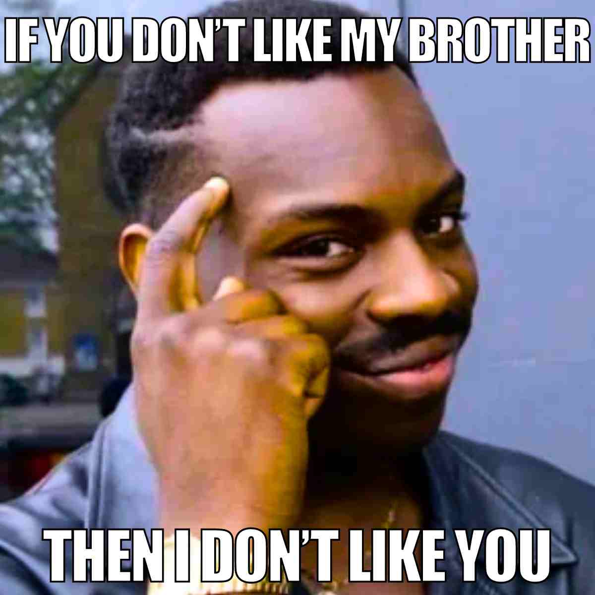25 Best Brother Memes To Troll Your Sibling (or Laugh Together)