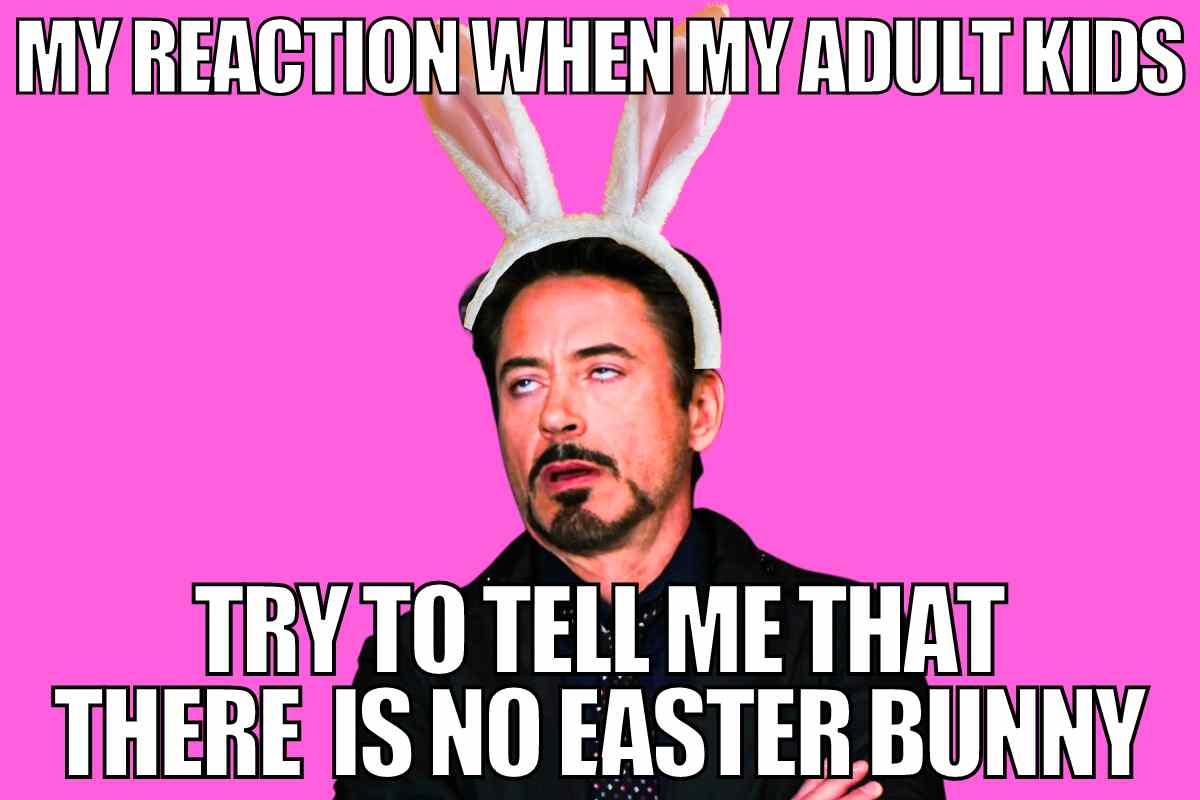 15 Easter Bunny Memes That Will Make Your Holiday Egg-stra Hilarious
