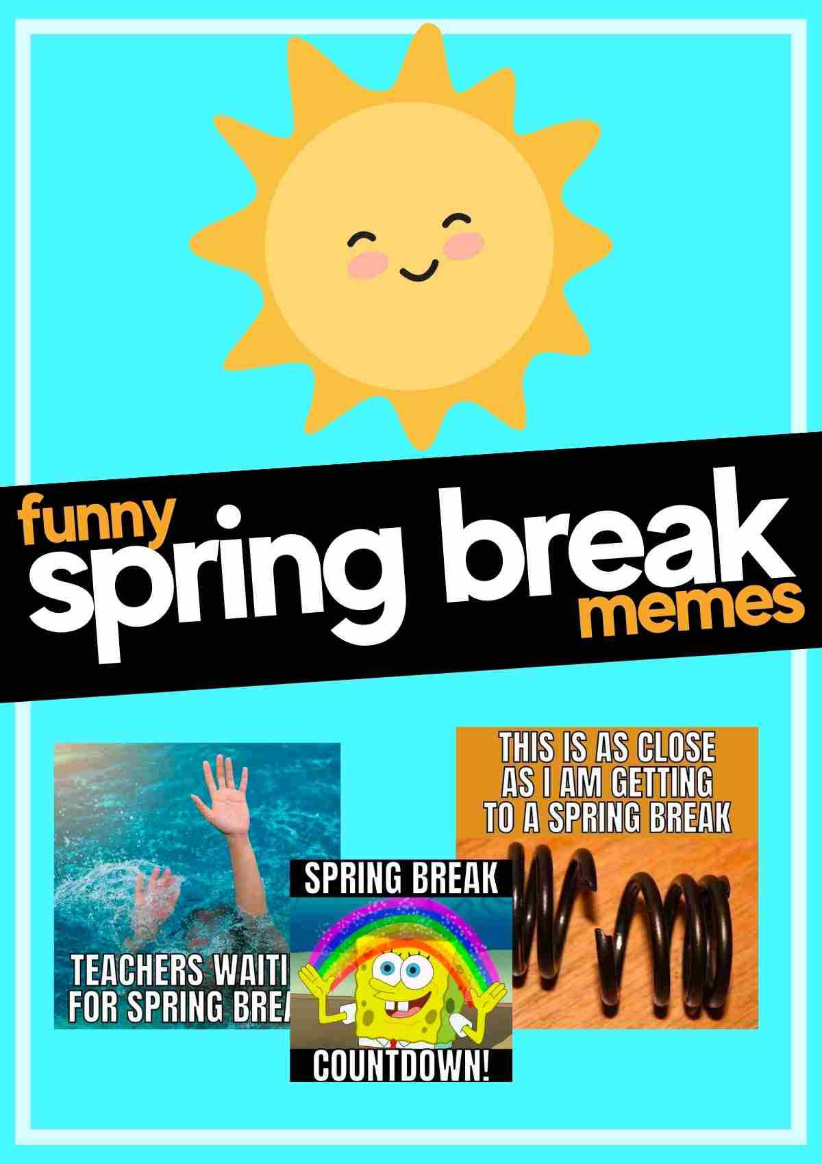 Funny Spring Break Memes: Sun, Sand, And Sarcasm