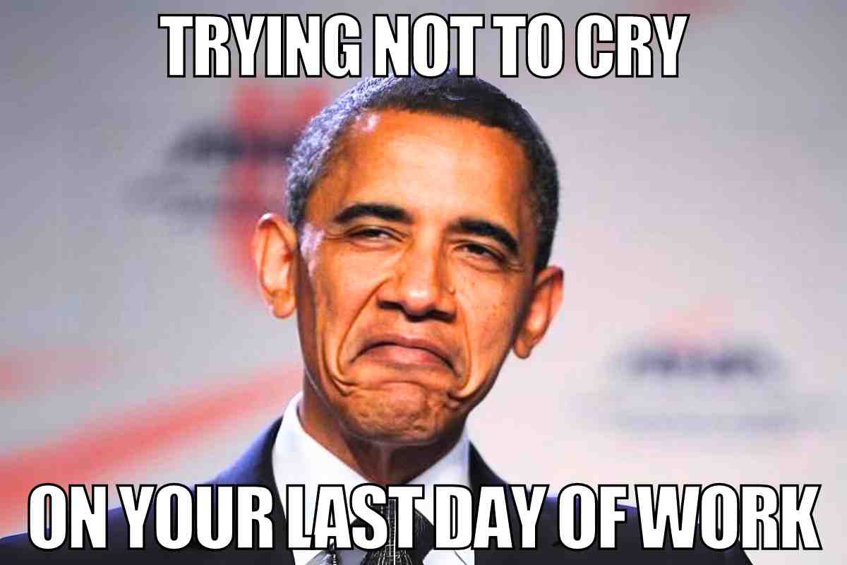 50 Hilarious Last Day Of Work Memes To Celebrate Your Exit
