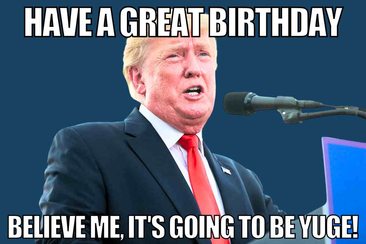 Top 10 Donald Trump Birthday Memes That Will Make You Laugh
