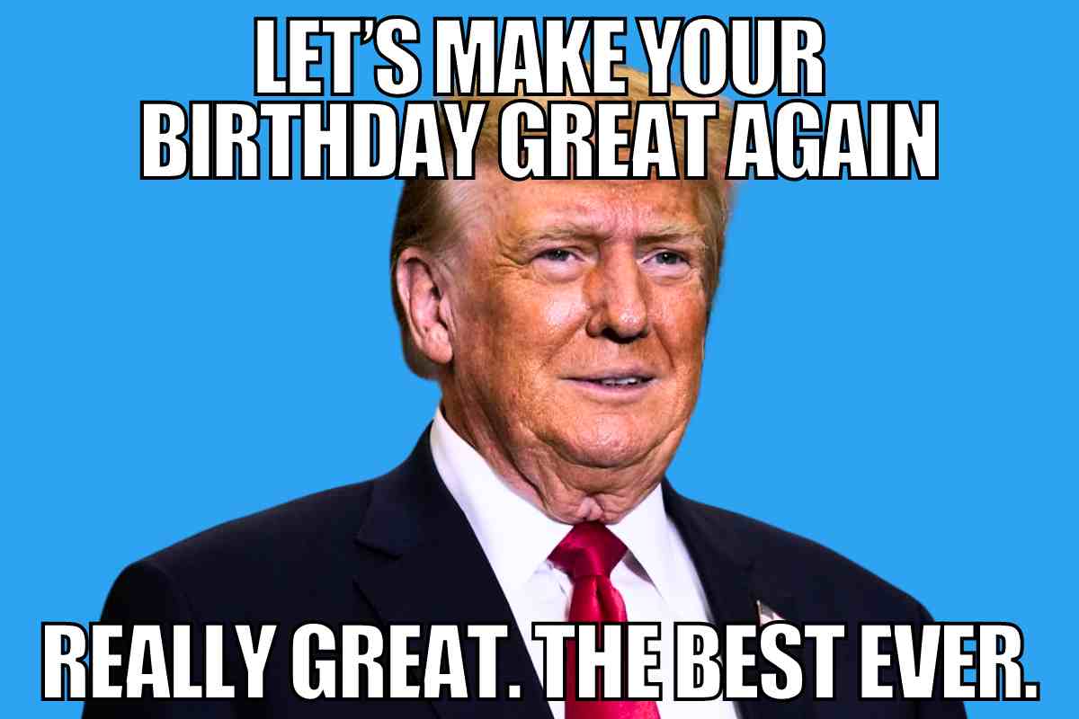 Top 10 Donald Trump Birthday Memes That Will Make You Laugh