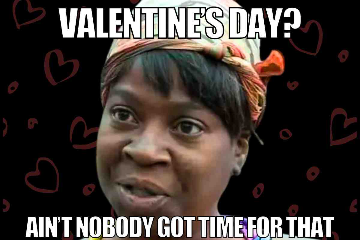 50 Hilarious Valentine Memes For Lovebirds And Singles Alike