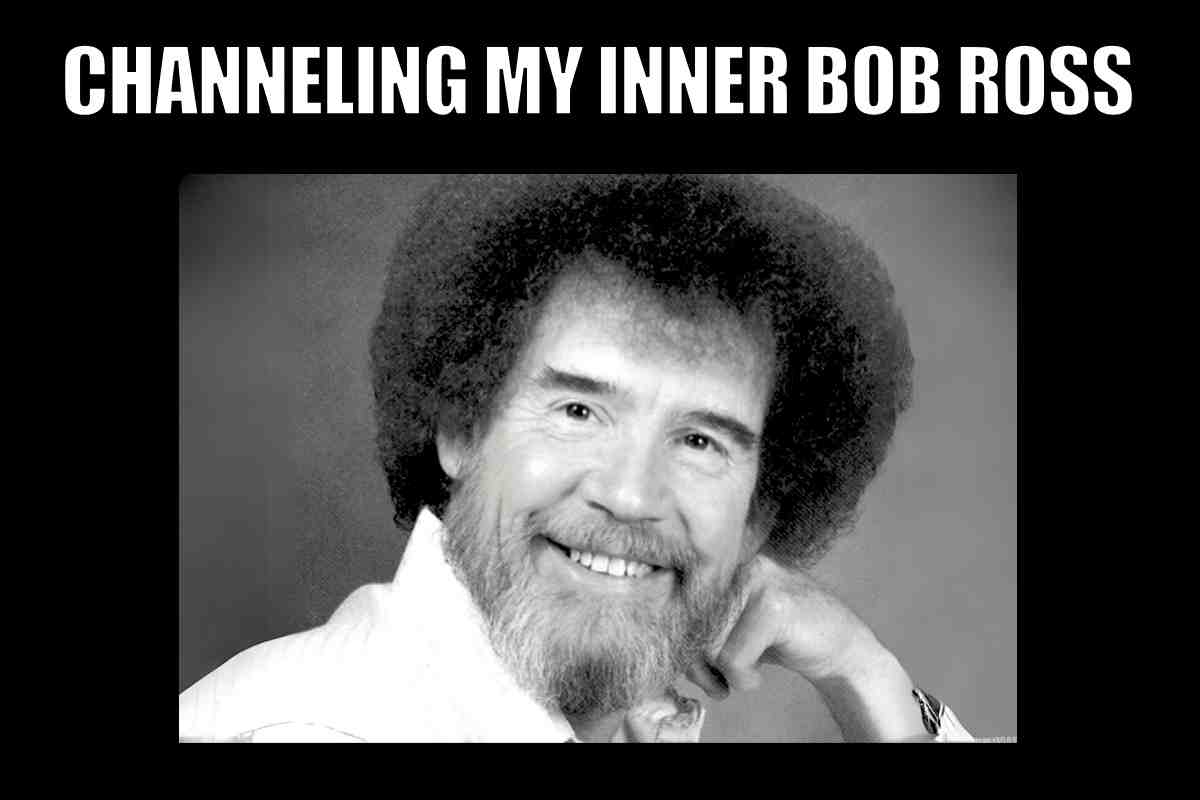 15 Happy Little Bob Ross Memes To Bring Your Day Joy
