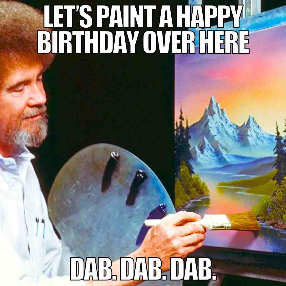 15 Happy Little Bob Ross Memes To Bring Your Day Joy