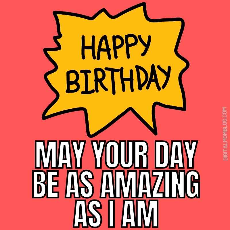 101 Funny Happy Birthday Memes For Celebrating Another Year