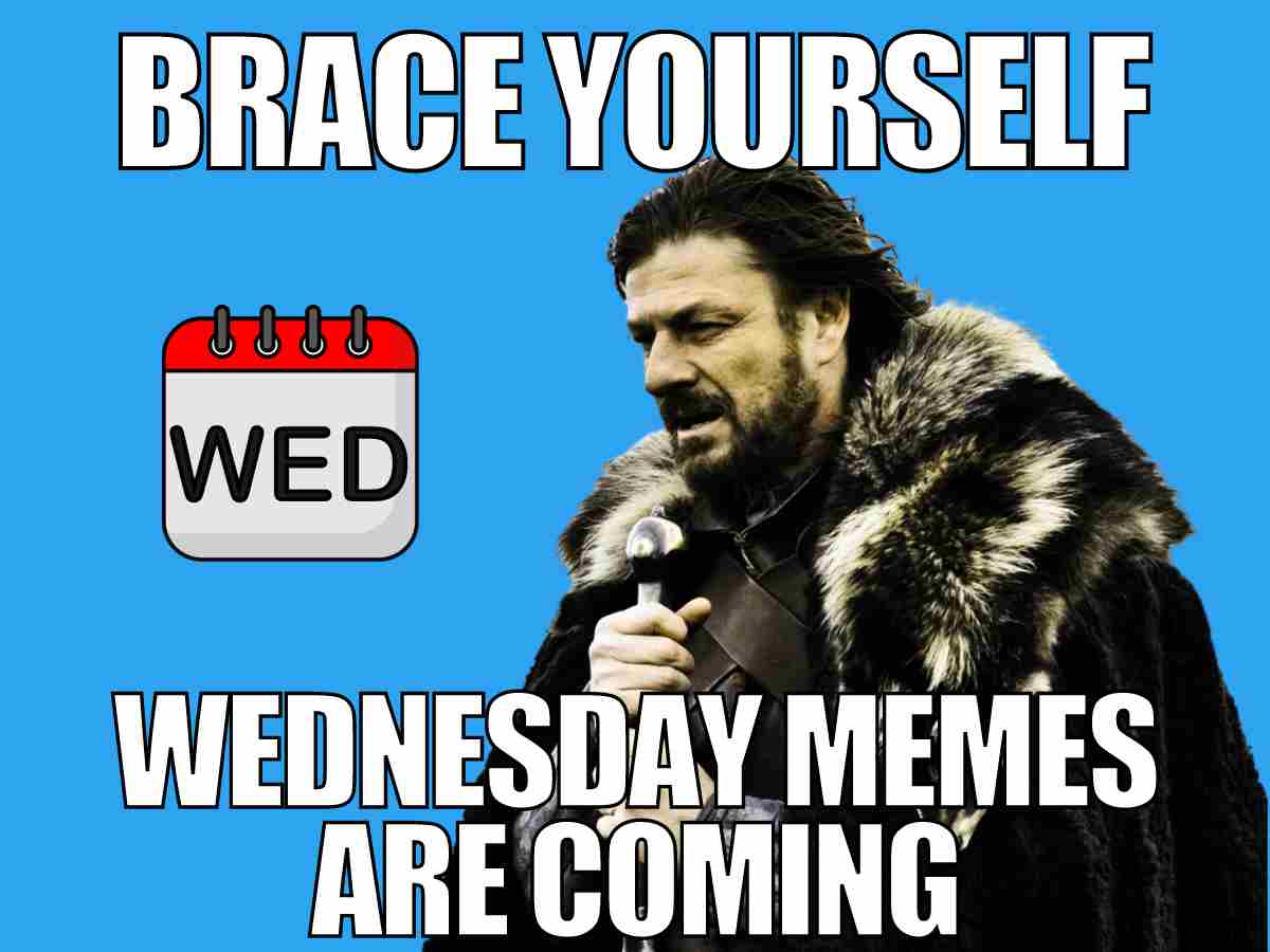 50 Fun Wednesday Memes To Get You Through The Mid-Week Slump