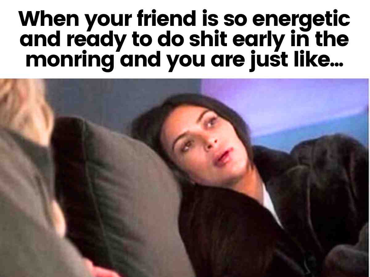 90 Best Funny Good Morning Memes To Kick Off The Day