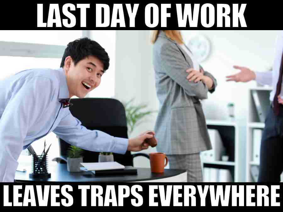 50 Hilarious Last Day Of Work Memes To Celebrate Your Exit