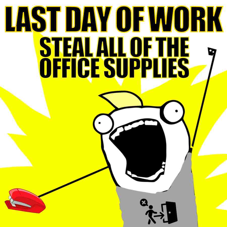 50 Hilarious Last Day Of Work Memes To Celebrate Your Exit