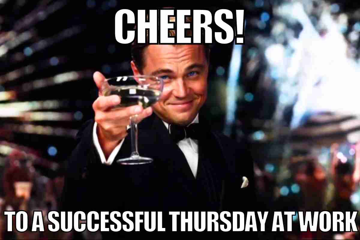 21 Thursday Work Memes To Help You Survive The Work Week