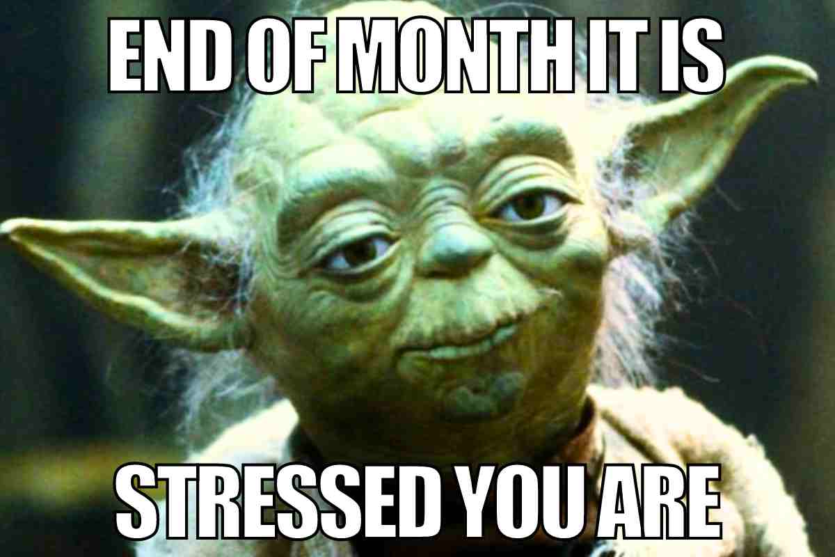 21 Best End Of The Month Memes To Finish Well With A LOL