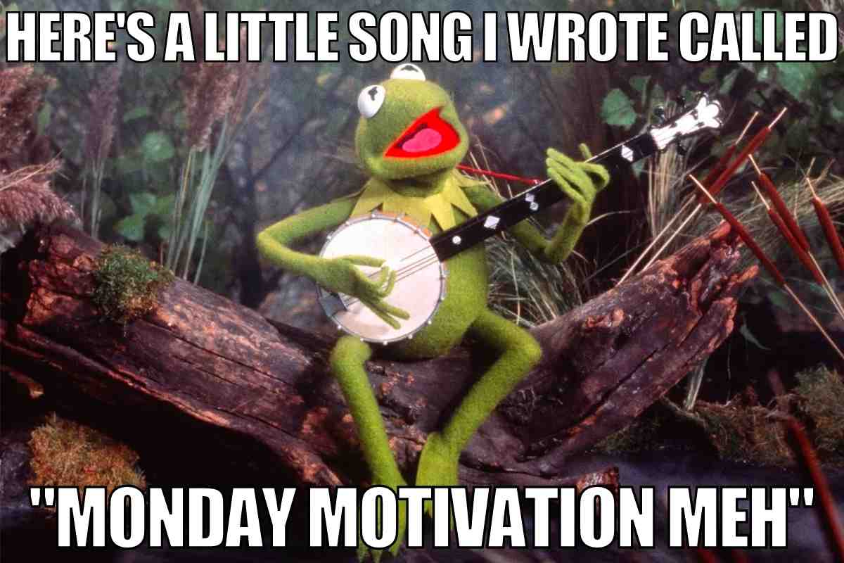 30 Awesome Monday Motivation Memes To Get You Going
