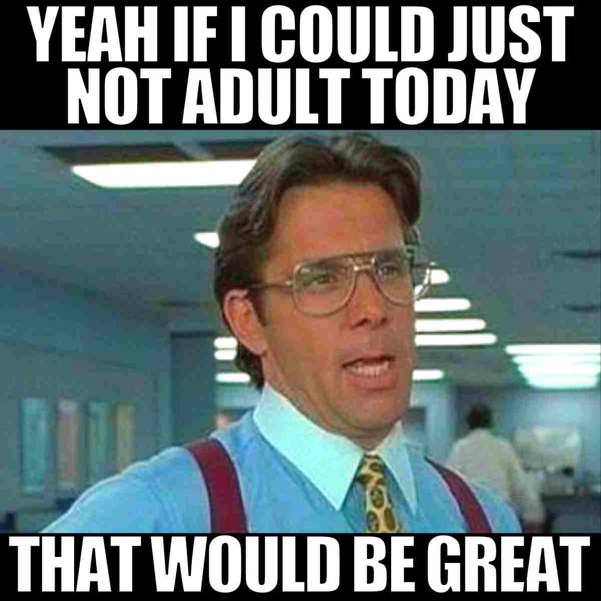 50 Funny Adulting Memes That Prove Growing Up Is Overrated