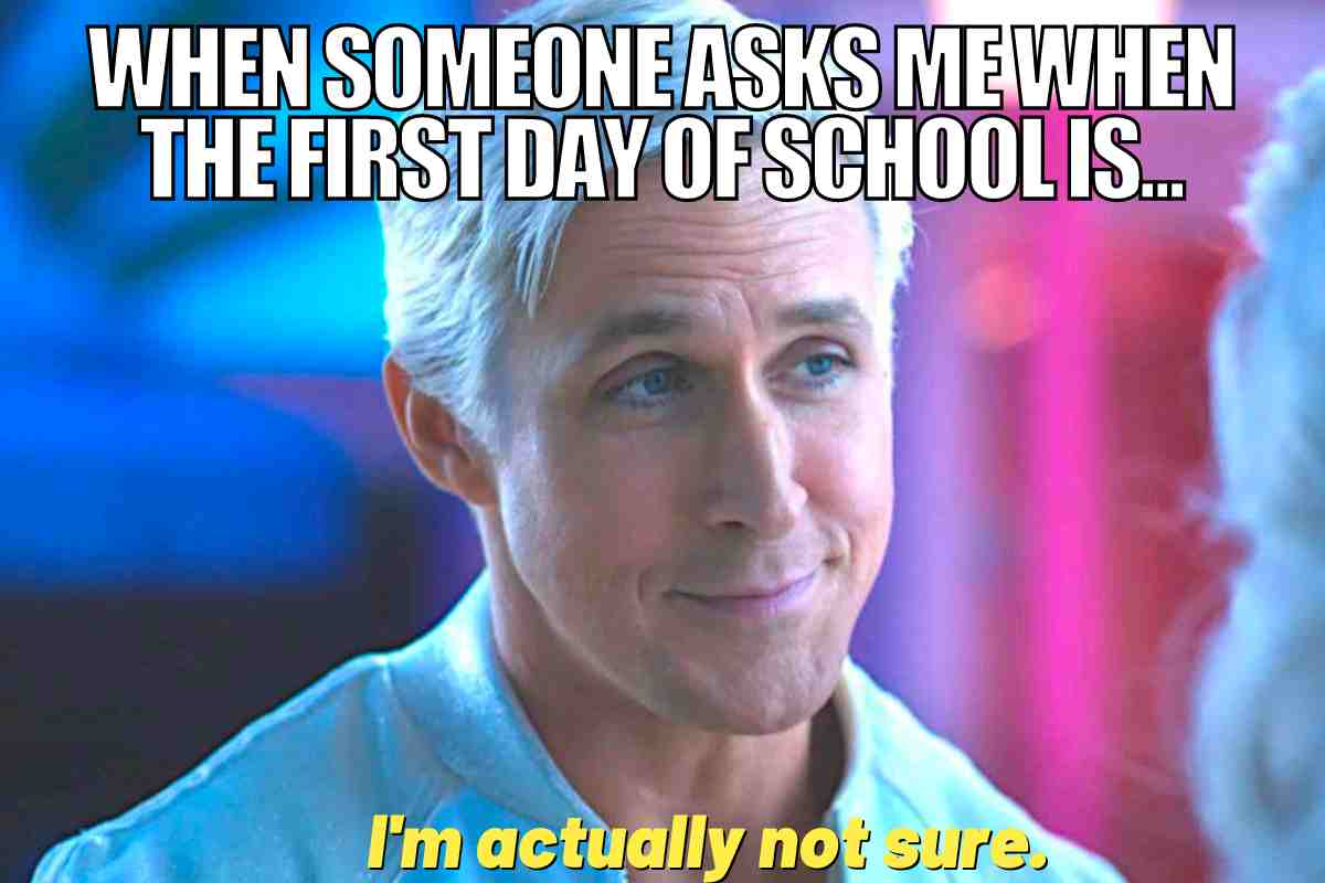 30 Best First Day Of School Memes For Teachers And Students