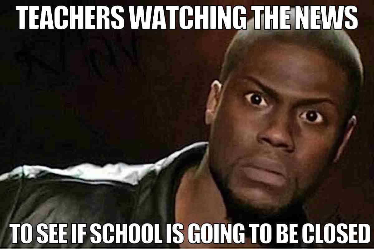 21 Hilarious School Closing Memes For When Theres No School