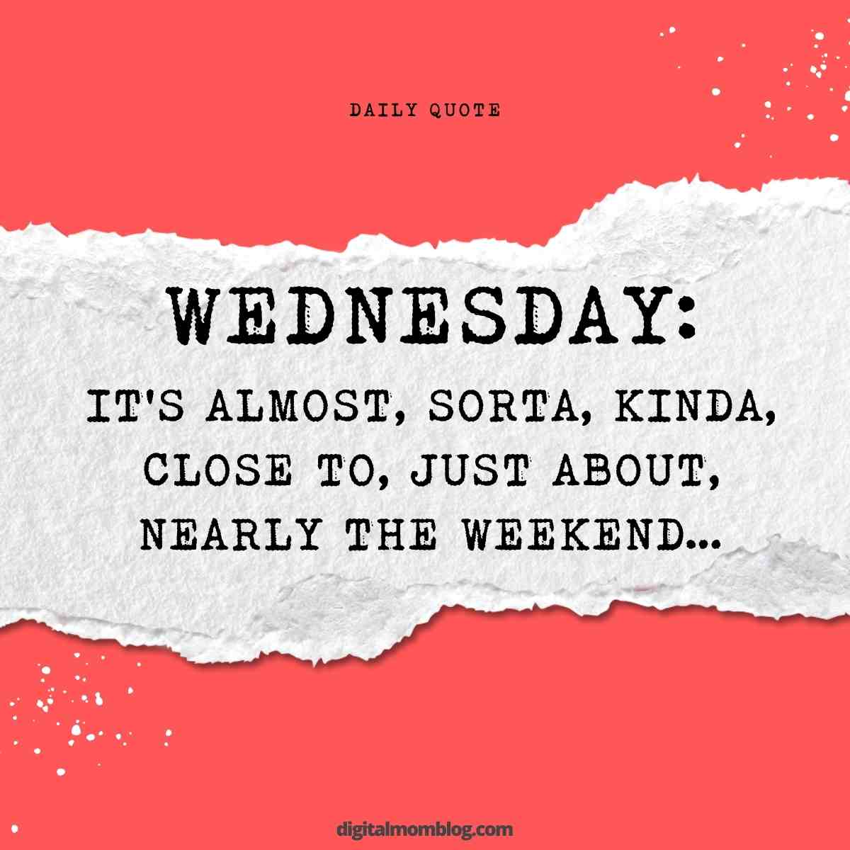 35 Awesome Wednesday Quotes To Help You Through Hump Day