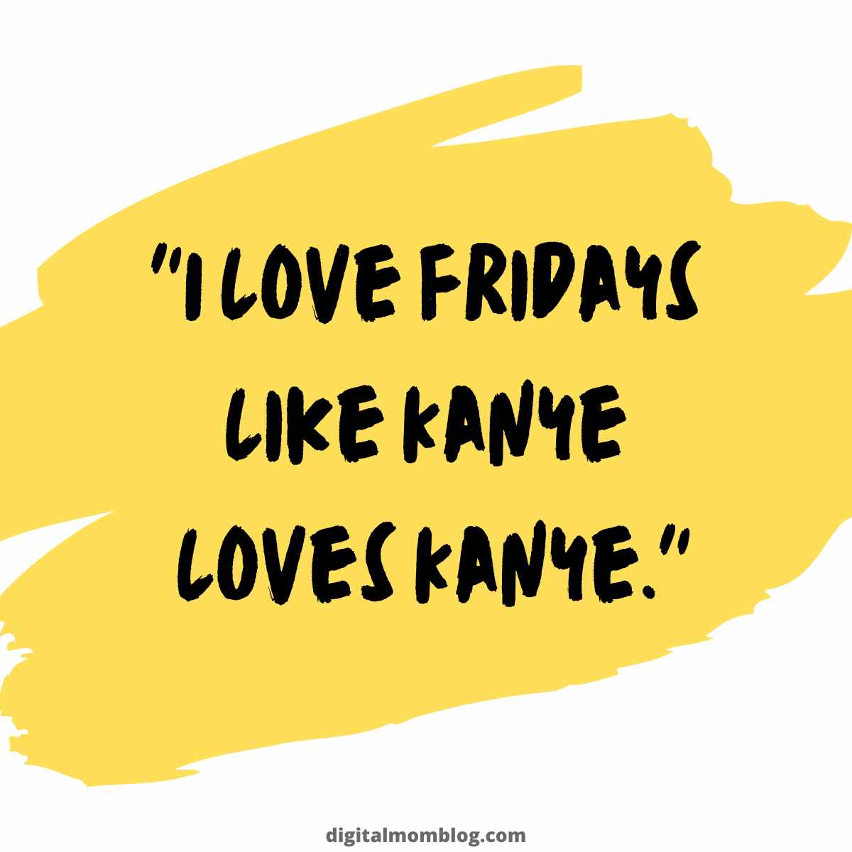 105 Friday Quotes To Celebrate The End Of The Week