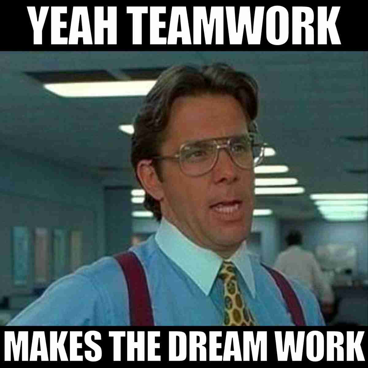 25 Must-Share Teamwork Memes To Keep Your Team Laughing