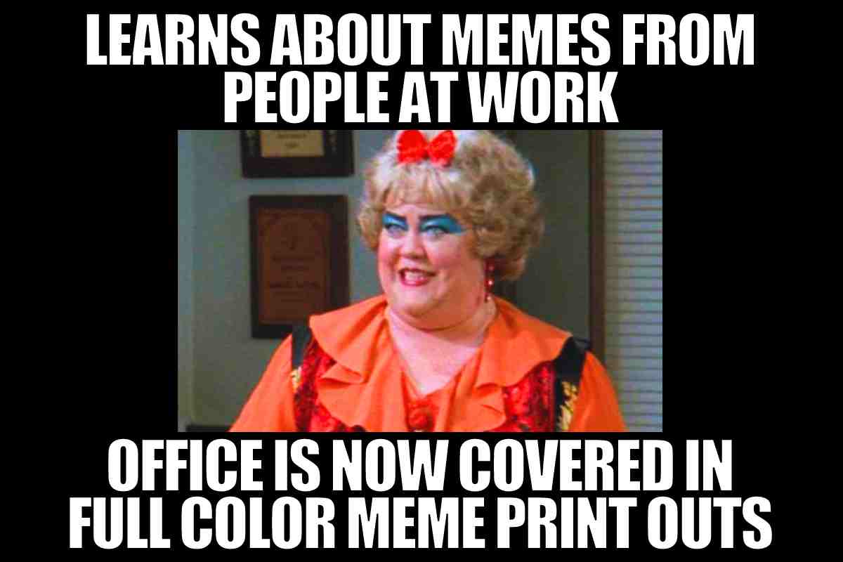 100+ Hilarious Work Memes To Share With Co-Workers