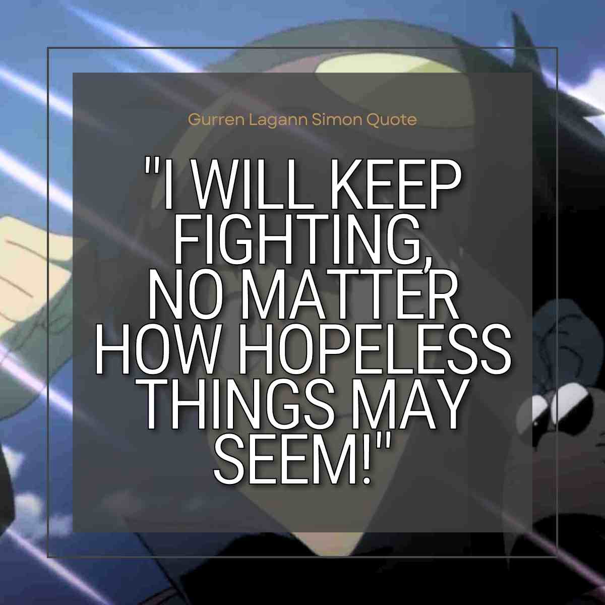 50 Inspirational Gurren Lagann Quotes To Ignite Your Spirit