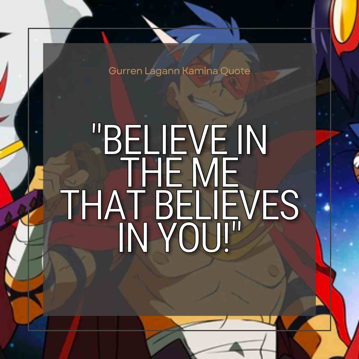 50 Inspirational Gurren Lagann Quotes To Ignite Your Spirit
