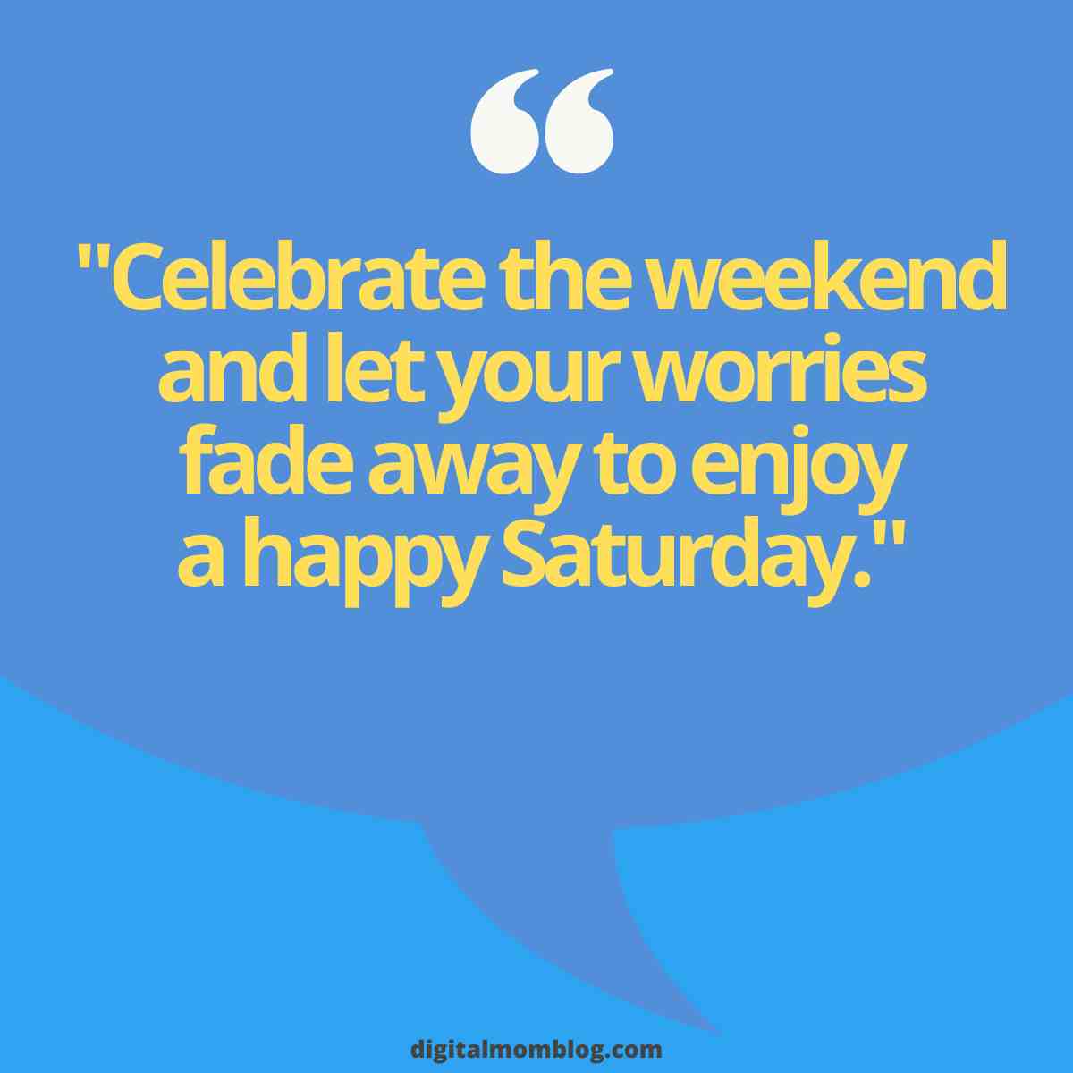 101 Best Saturday Quotes To Inspire A Relaxing Weekend