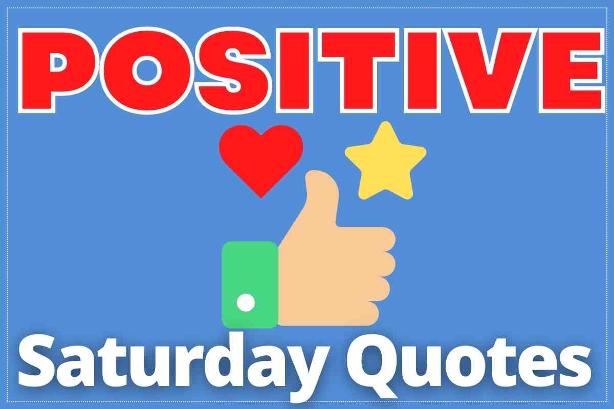 101 Best Saturday Quotes To Inspire A Relaxing Weekend