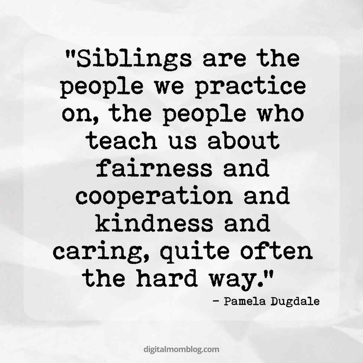100 Best Sibling Quotes For National Sibling Day