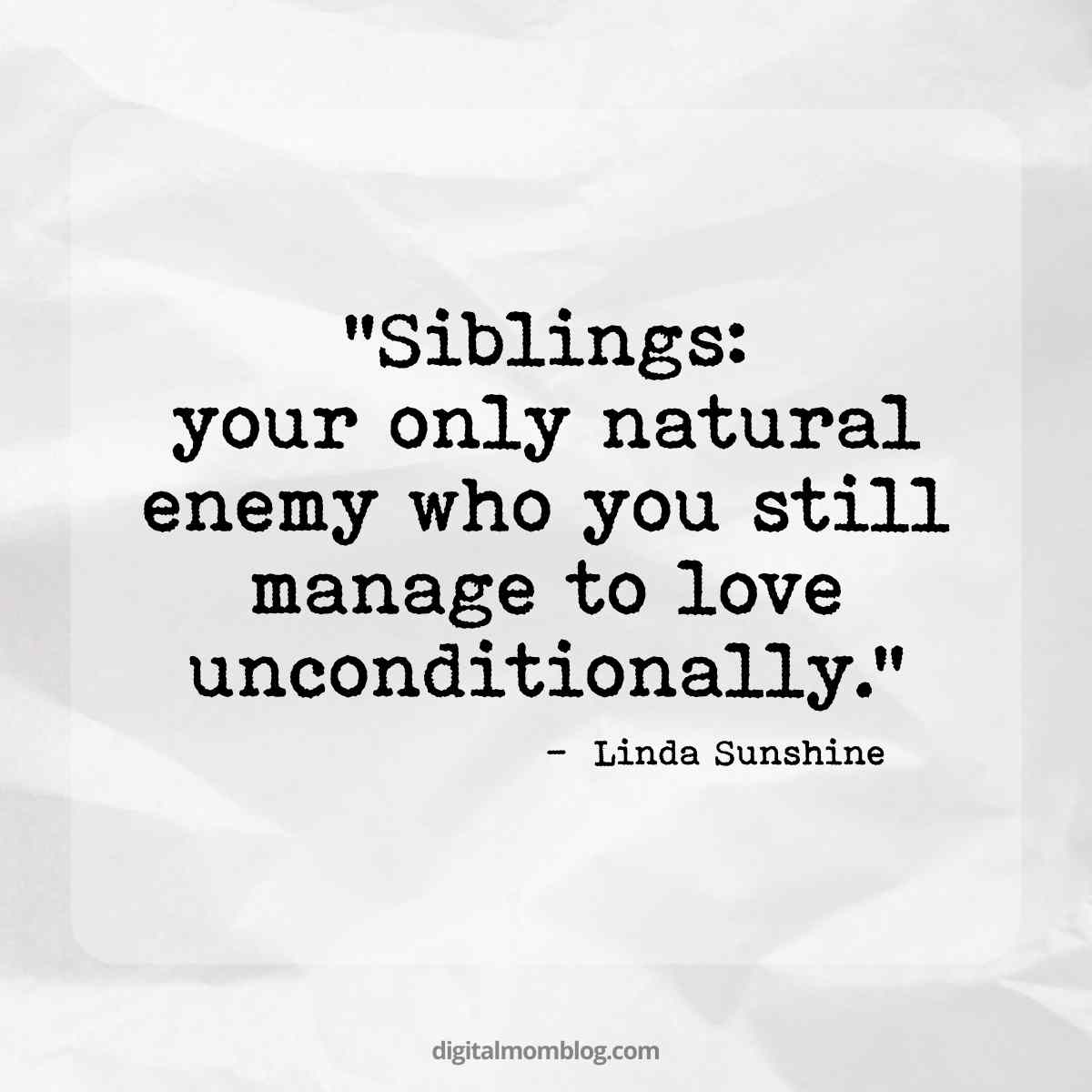 100 Best Sibling Quotes For National Sibling Day