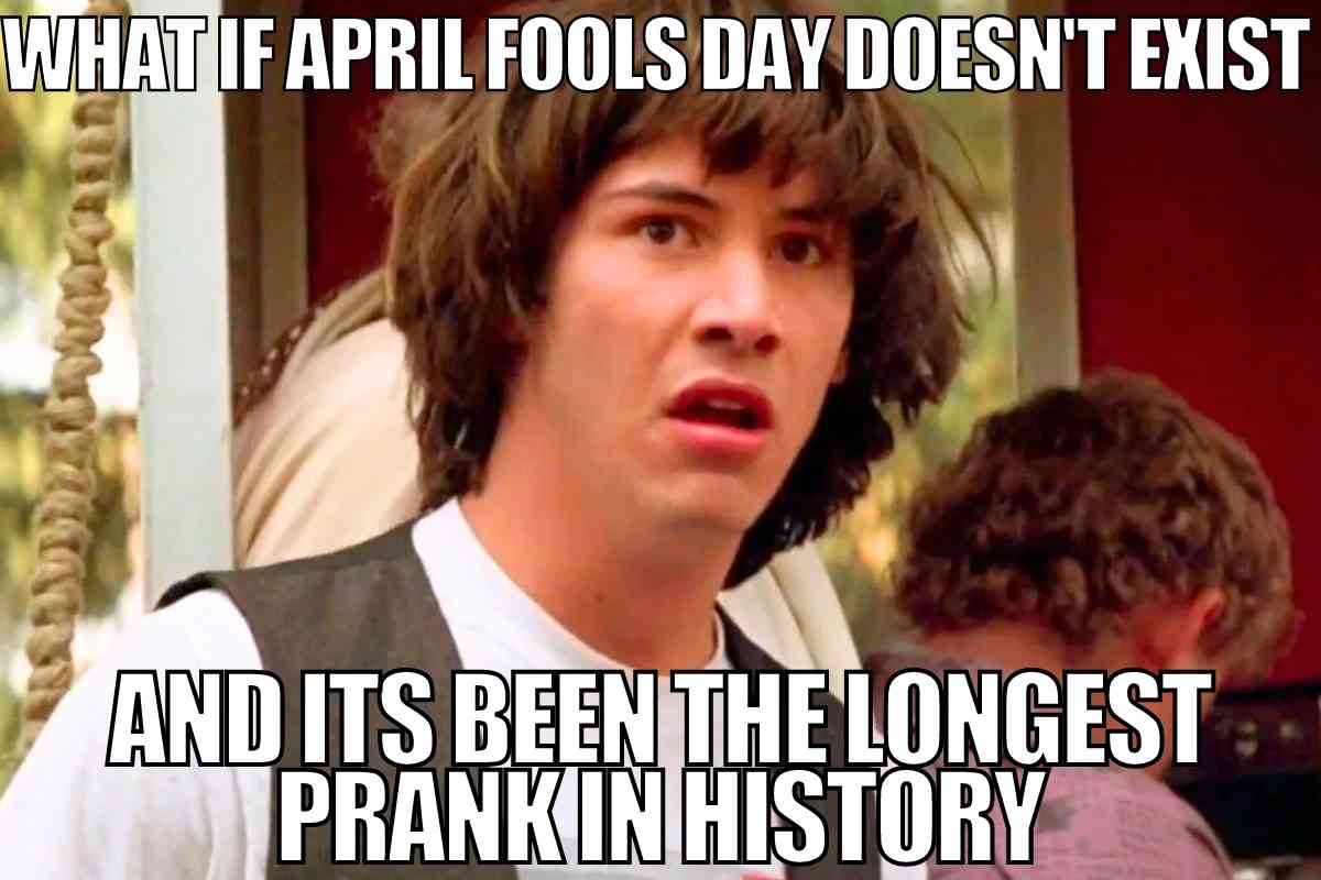 25 Best April Fools Memes And Jokes To Crack You Up